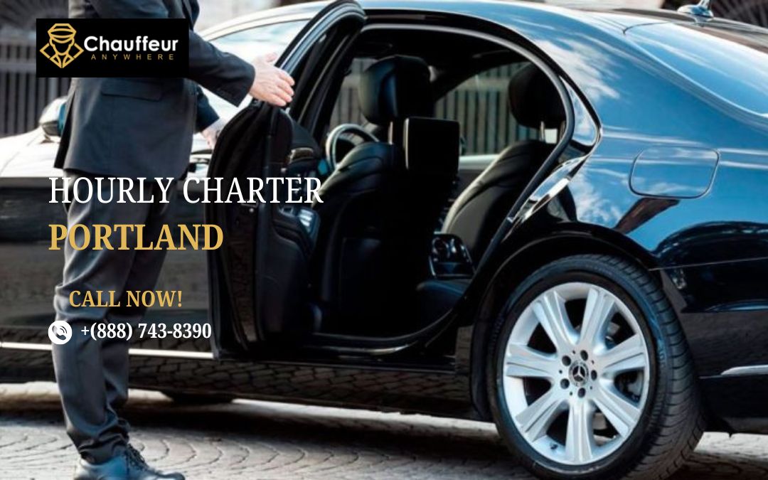 Hourly Charter Portland: Flexible Luxury Chauffeur Service